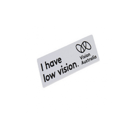 I Have Low Vision Badge with Safety Pin